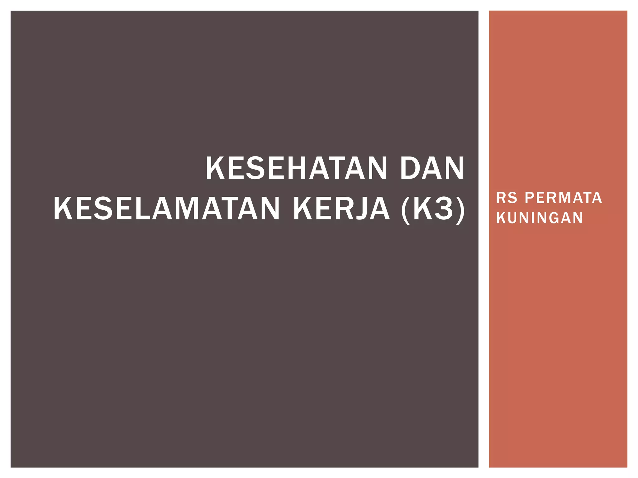 KESEHATAN DAN KESELAMATAN KERJA (K3).pptx