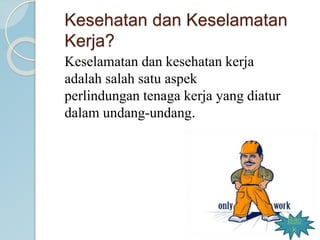 Kesehatan dan Kesalamatan Kerja (k3) | PPT