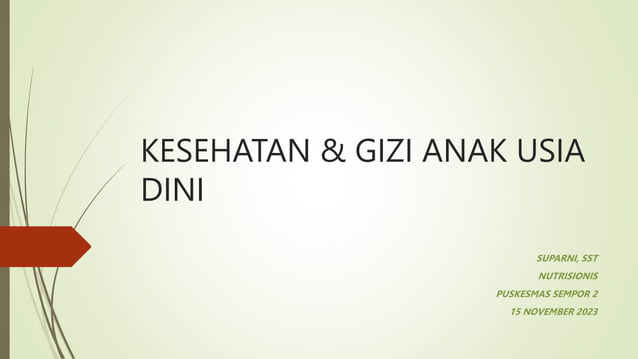 KESEHATAN & GIZI ANAK USIA DINI.pptx