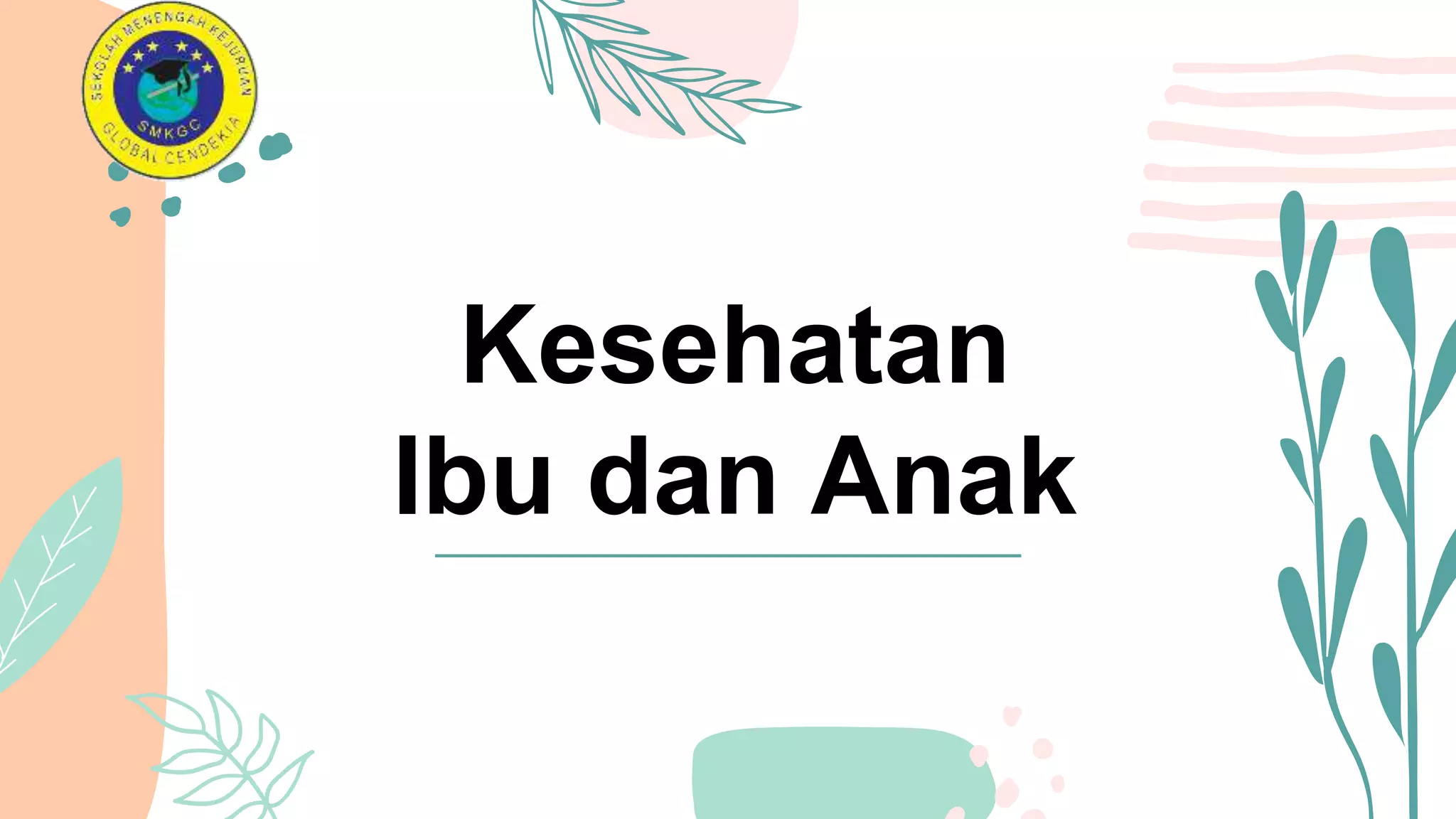 Kesehatan Ibu Dan Anak Pptx
