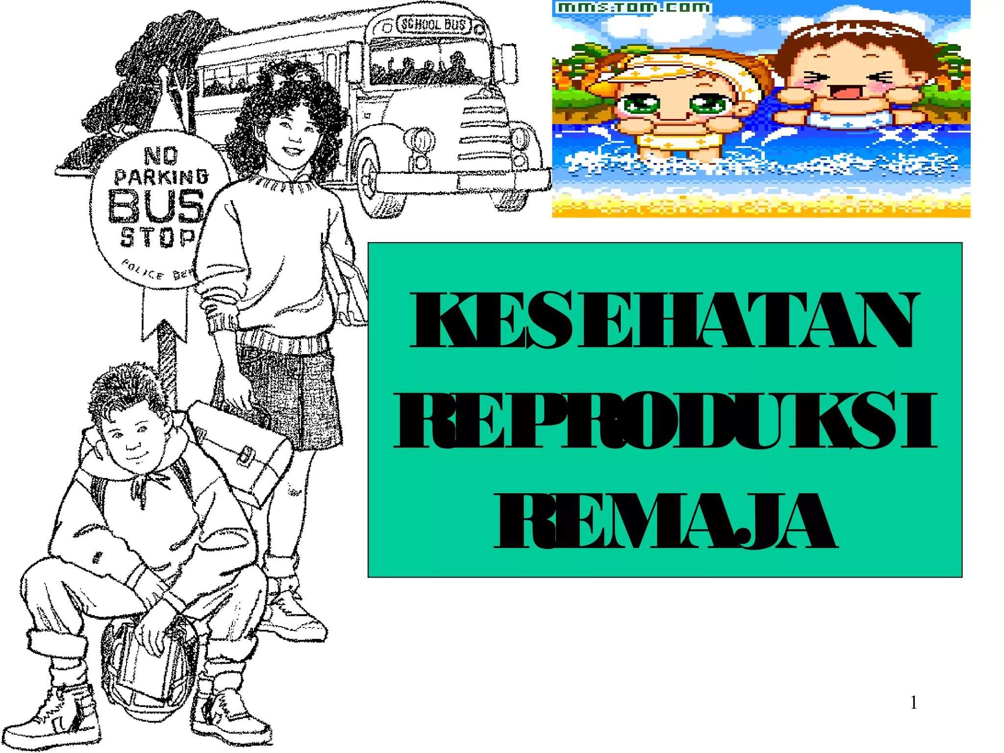 Kesehatan reproduksi remaja | PPT