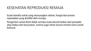 KESEHATAN REPRODUKSI REMAJA dan sis.pptx