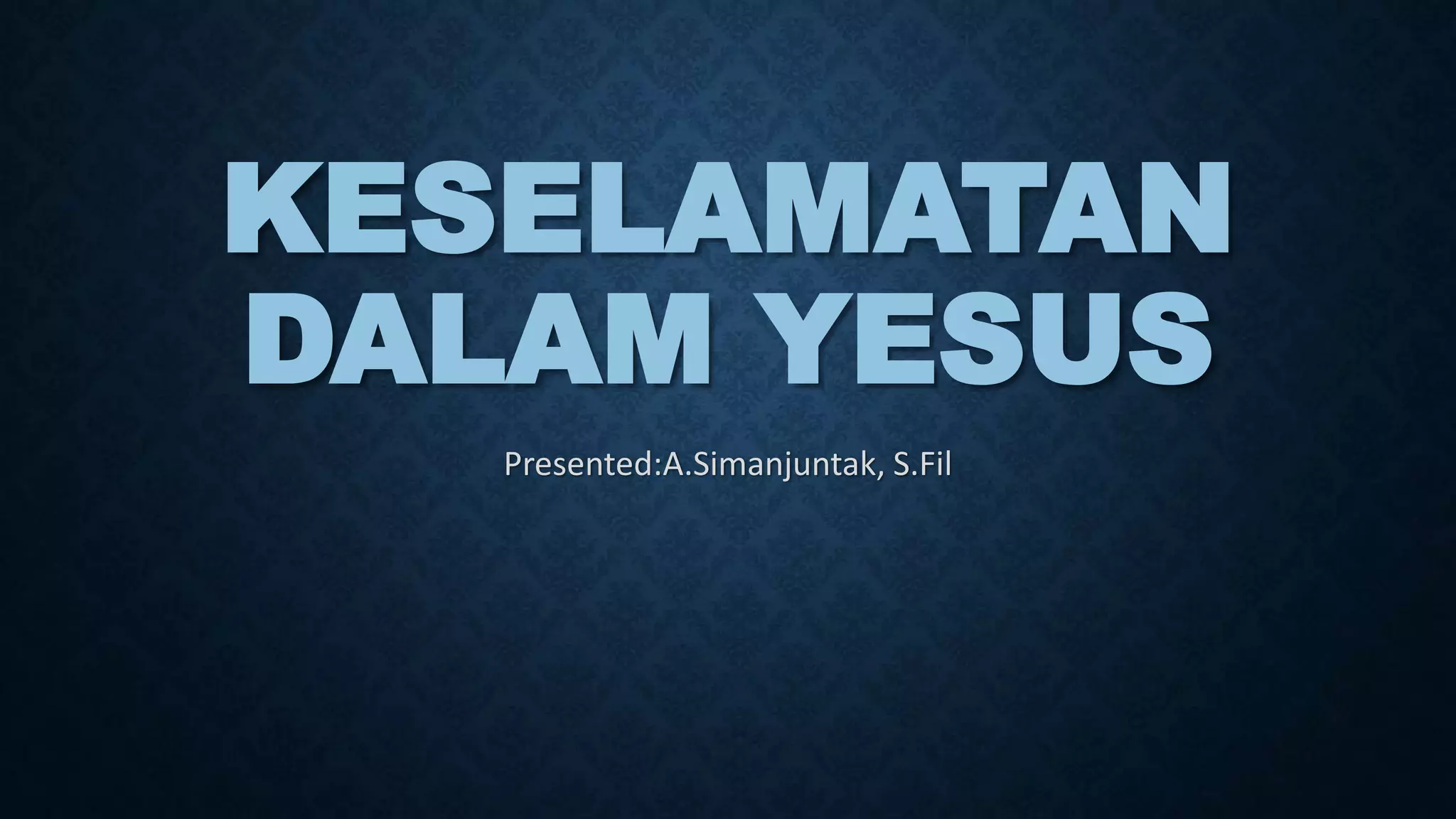 KESELAMATAN DALAM YESUS.pptx