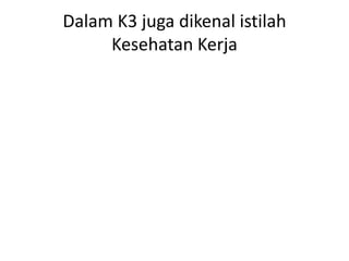 KESELAMATAN_DAN_KESEHATAN_KERJA_K3.ppt