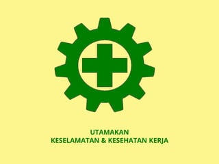 Materi KESELAMATAN DAN KESEHATAN KERJA ppt.ppt