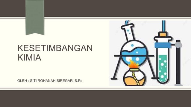 KONSEP KESETIMBANGAN KIMIA-MATERI KIMIA KELAS XI | PPTX
