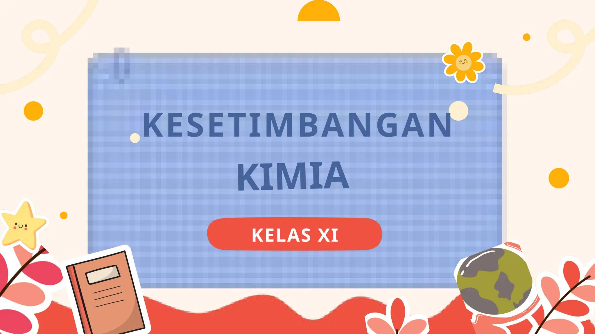 Kesetimbangan Kimia SMA Kelas 11 Semester 2 | PPTX