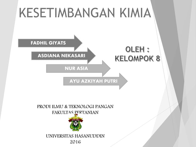 Kesetimbangan kimia itp unhas klp.8 | PPTX