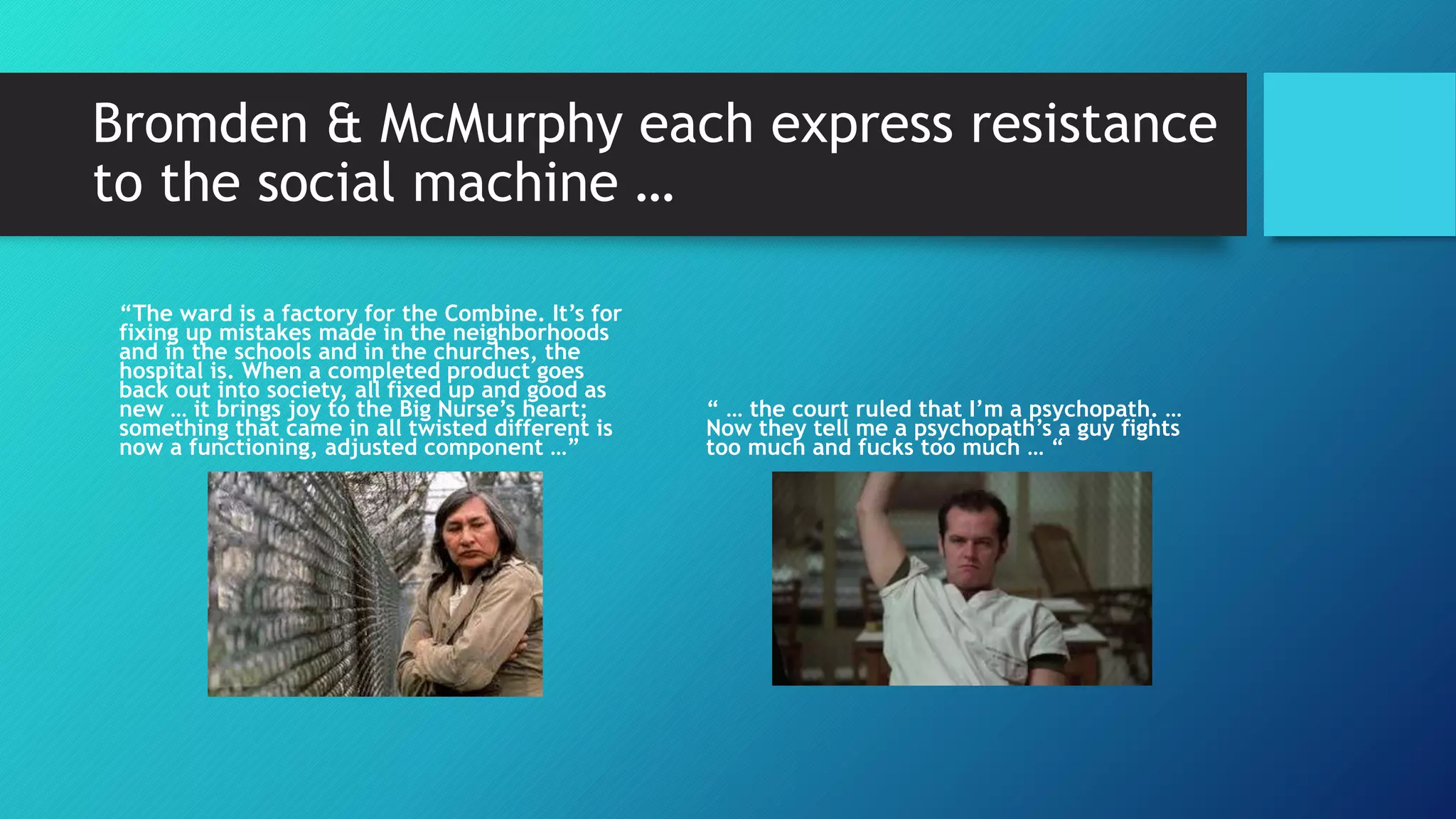 Bromden's Shifting Role in Kesey's Cuckoo's Nest: Book v Film | PPT