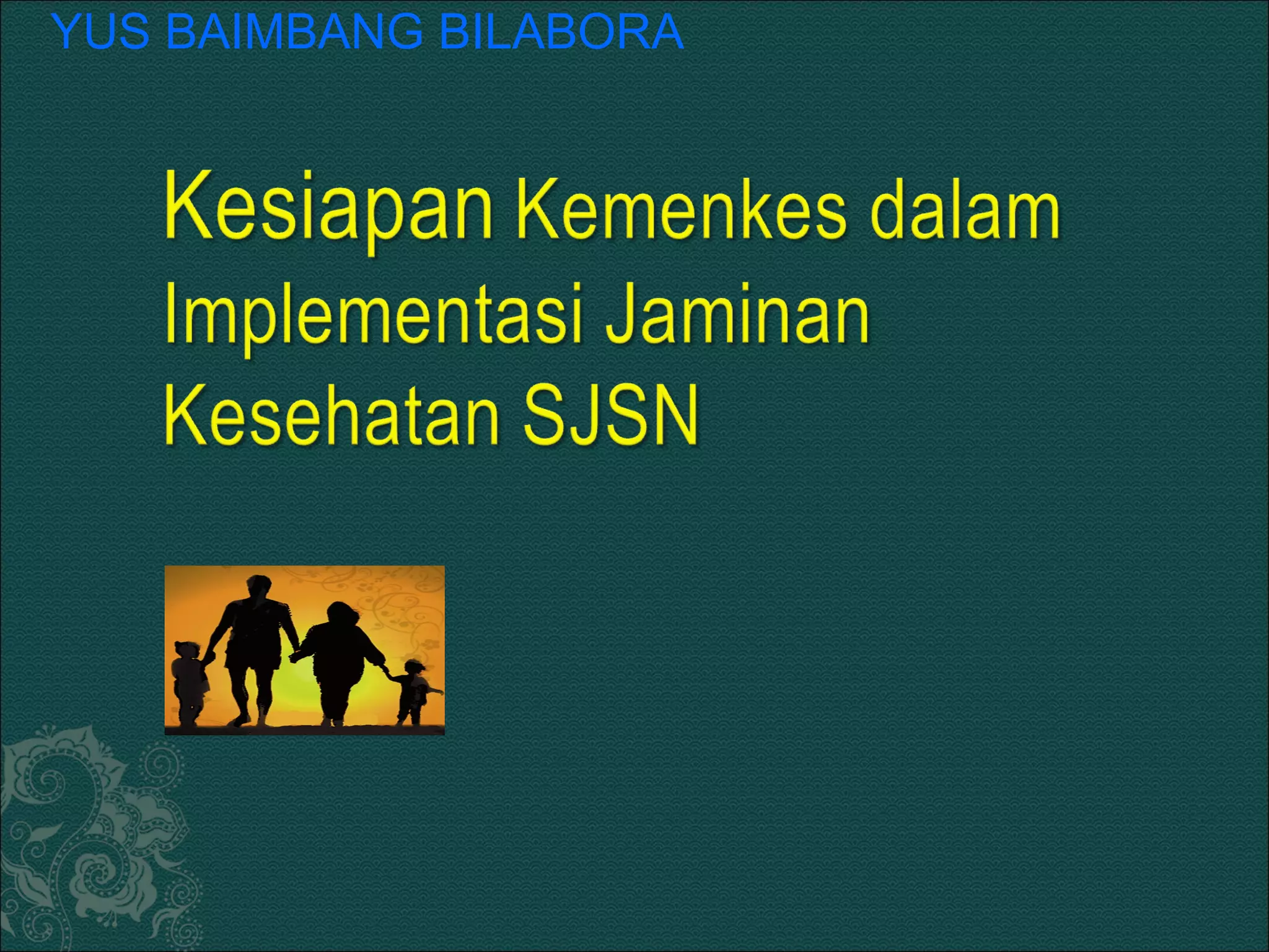 Kesiapan kemkes dalam implementasi sjsn | PPT