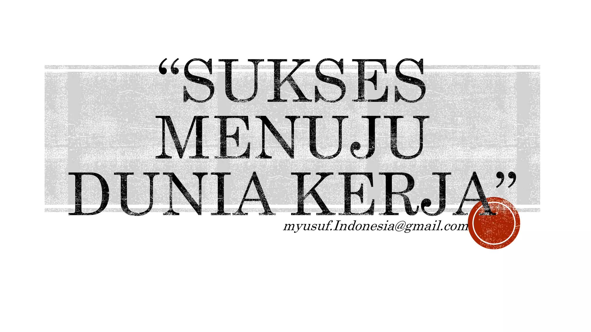 Kesiapan Menghadapi Dunia Kerja.pptx