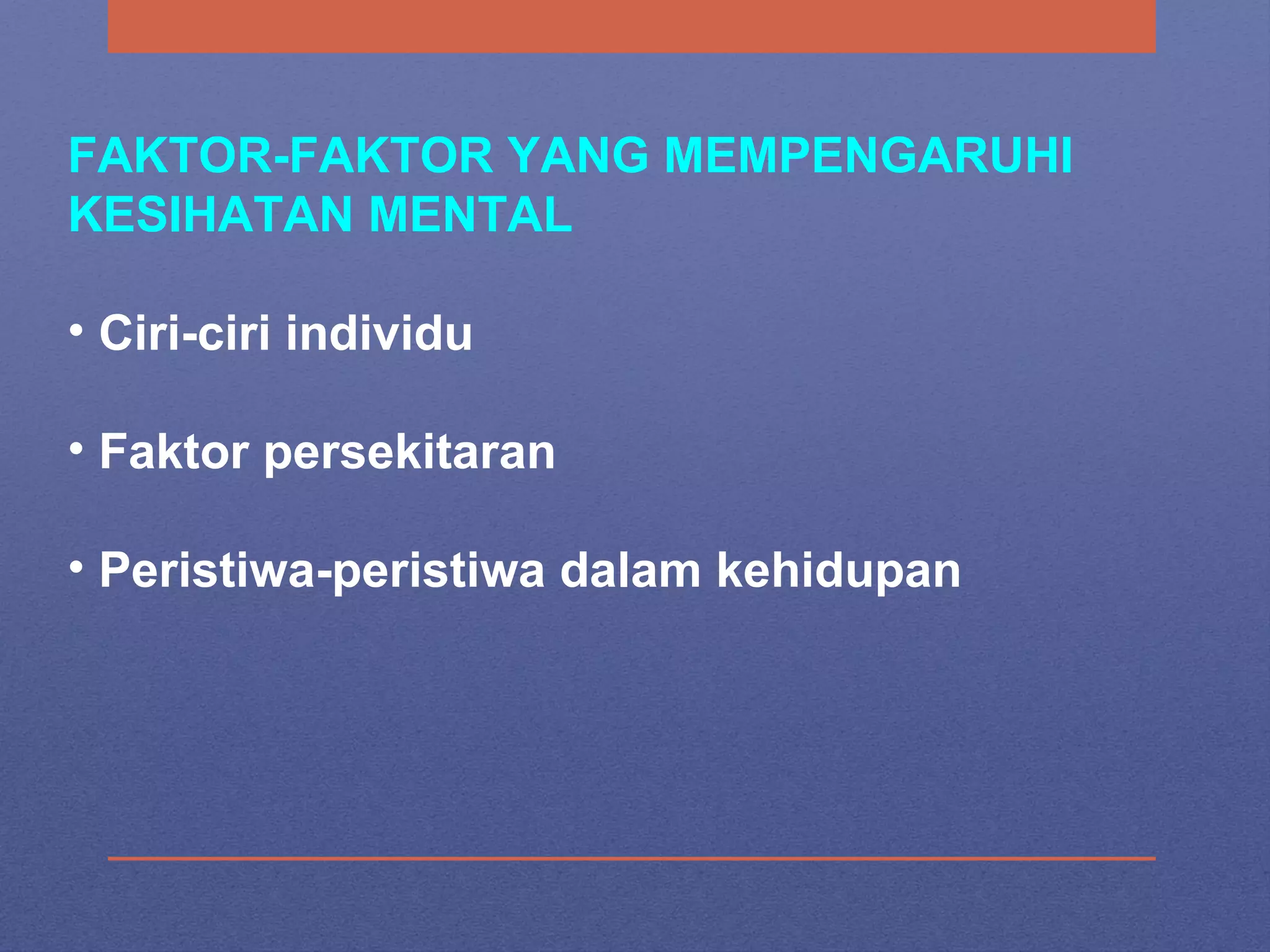 KESIHATAN MENTAL | PPT