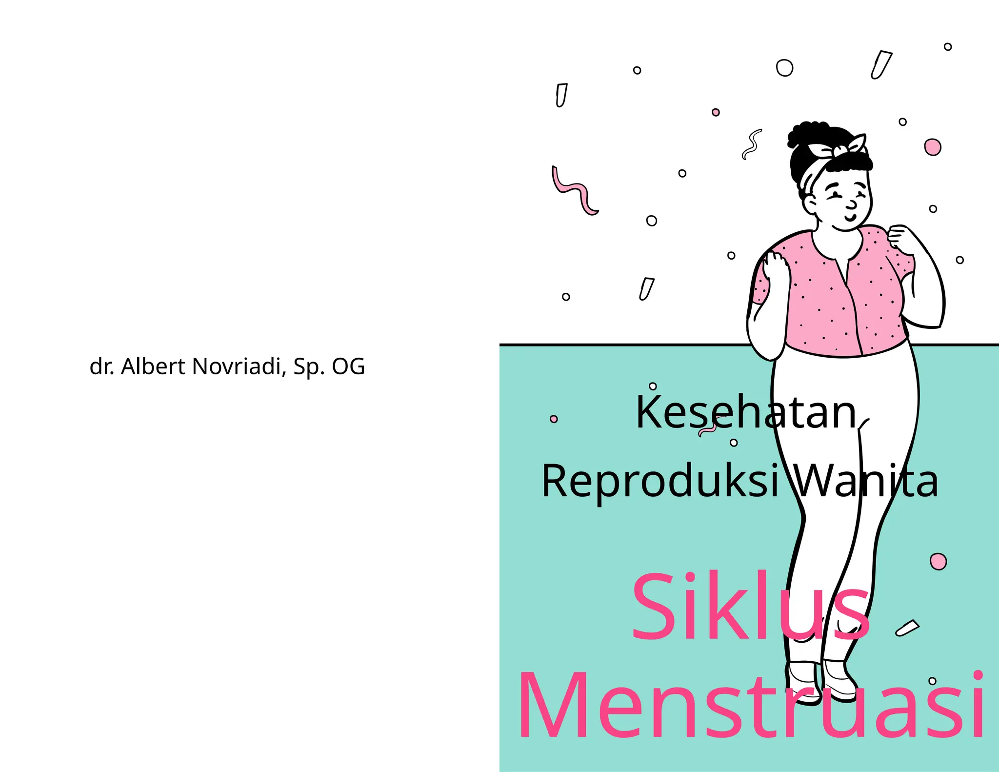 Kesehatan reproduksi wanita siklus menstruasi.pptx