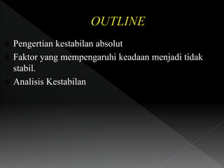 Kestabilan absolut | PPTX