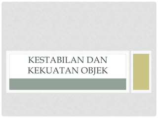 Kestabilan dan kekuatan objek real | PDF