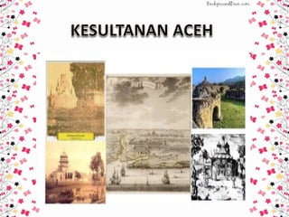 KESULTANAN ACEH.pptx