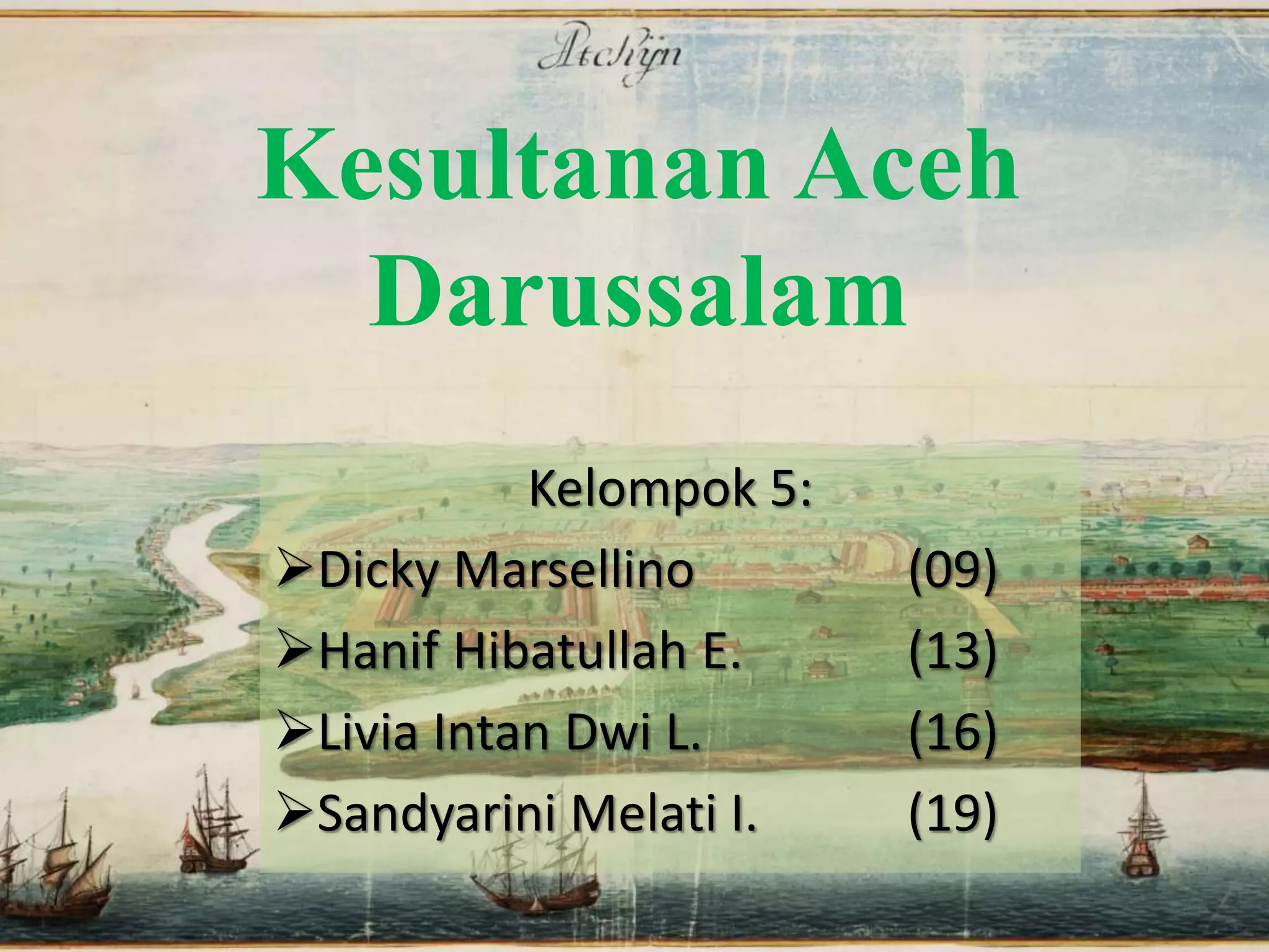 Sejarah - Kesultanan Aceh Darussalam | PPTX