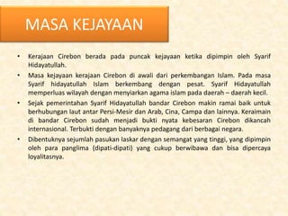 Kesultanan cirebon by shafaff | PPTX