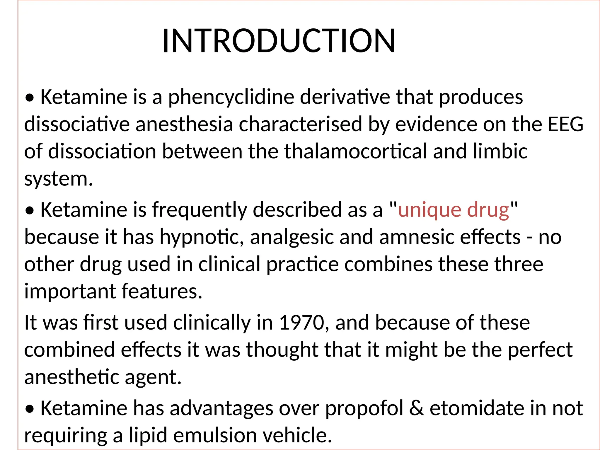 Ketamine and esketamines Ketamine is a phencyclidine derivative that ...