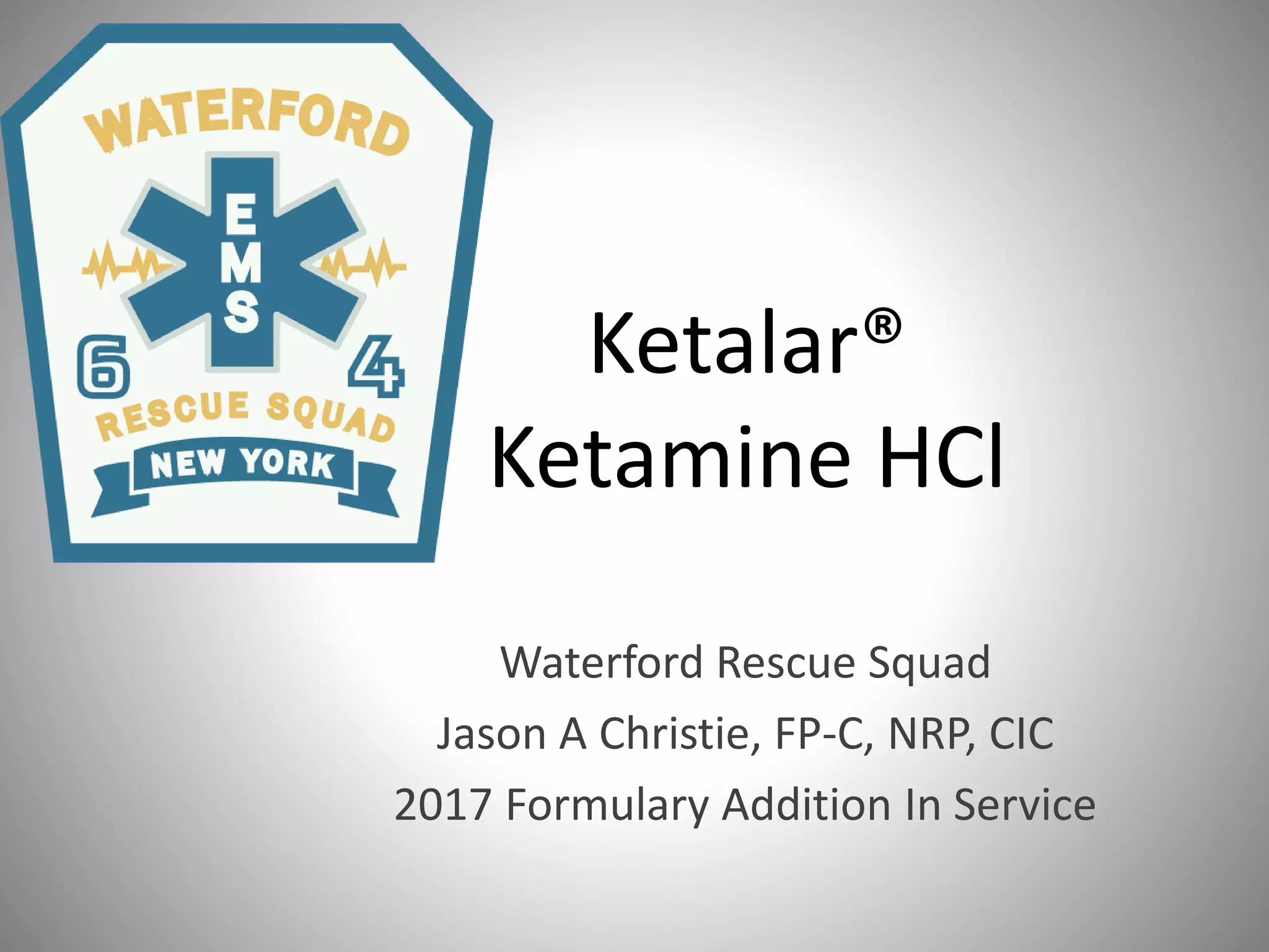 Ketamine education 2017 (3) | PPTX