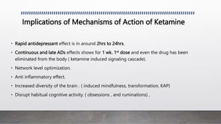 Ketamine Therapy in psychiatry | PPTX