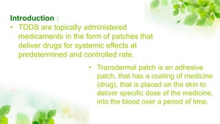 Transdermal Drug Delivery System