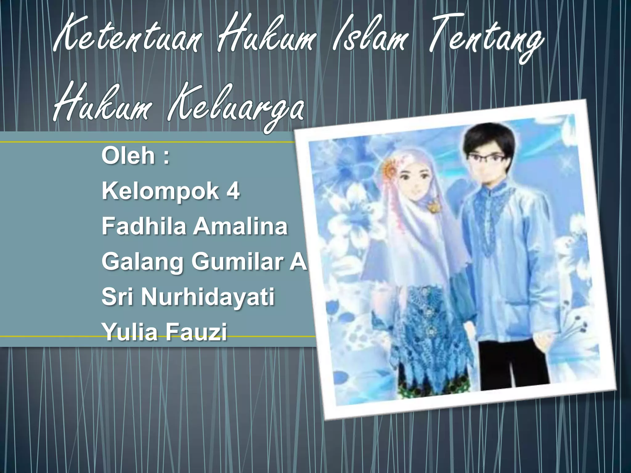 Ketentuan islam tentang hukum keluarga | PPTX