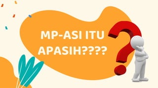 Ketepatan Pemberian MP-ASI untuk Mengoptimalkan Kebutuhan Gizi Pada ...