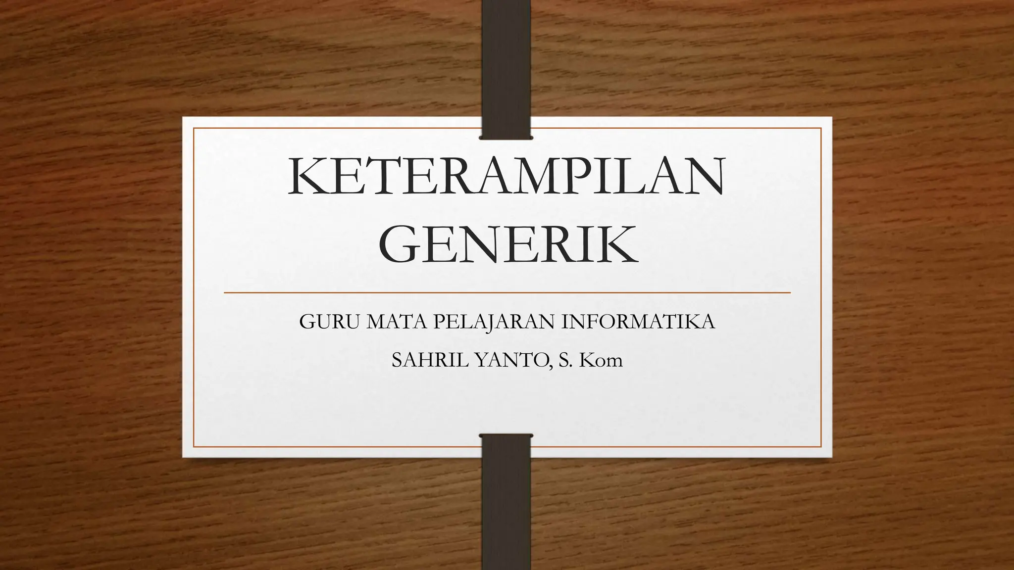 Informatika keterampilan generik fase e 10 | PPTX