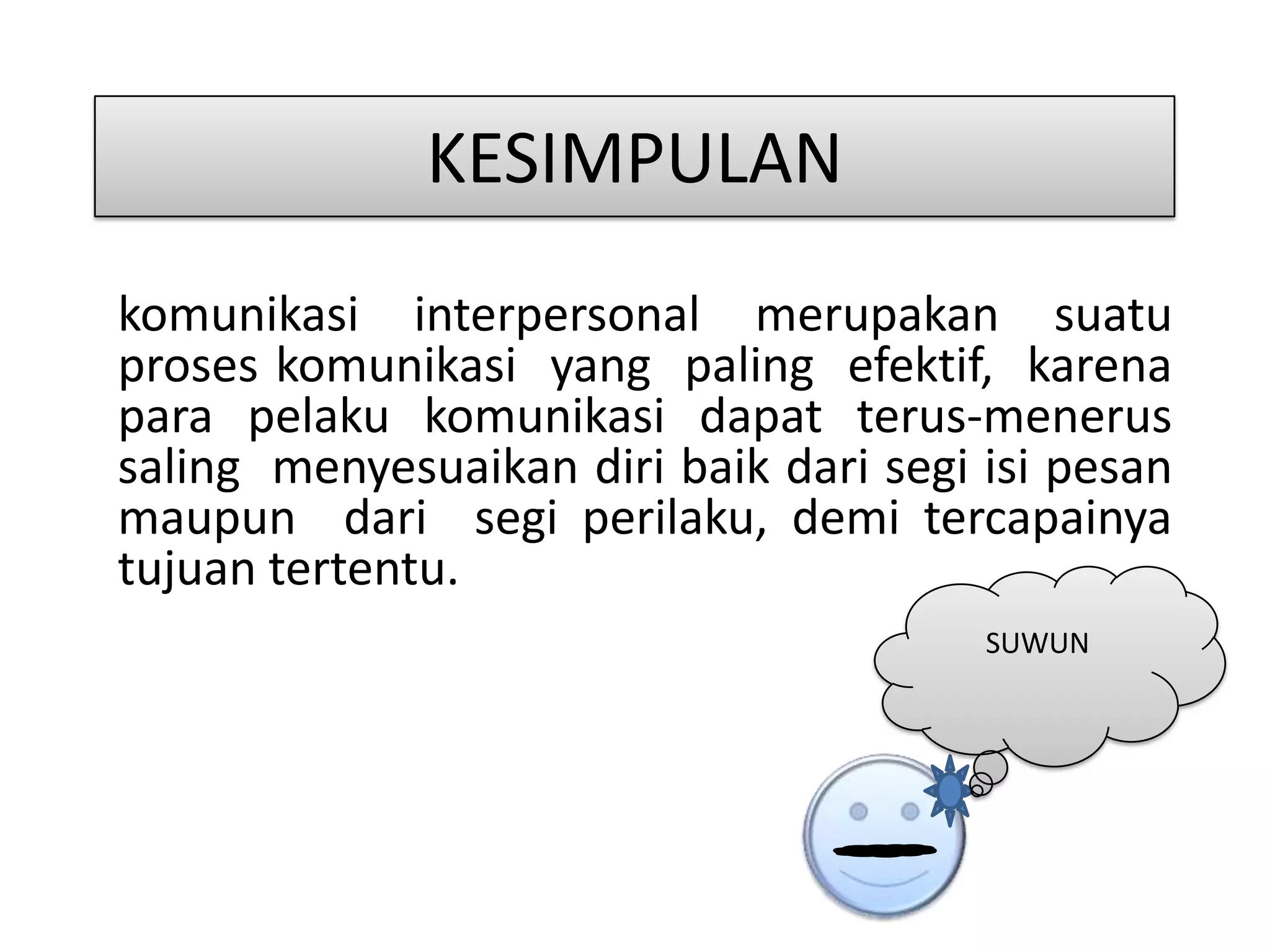 Keterampilan komunikasi interpersonal pada organisasi perusahaan | PPTX
