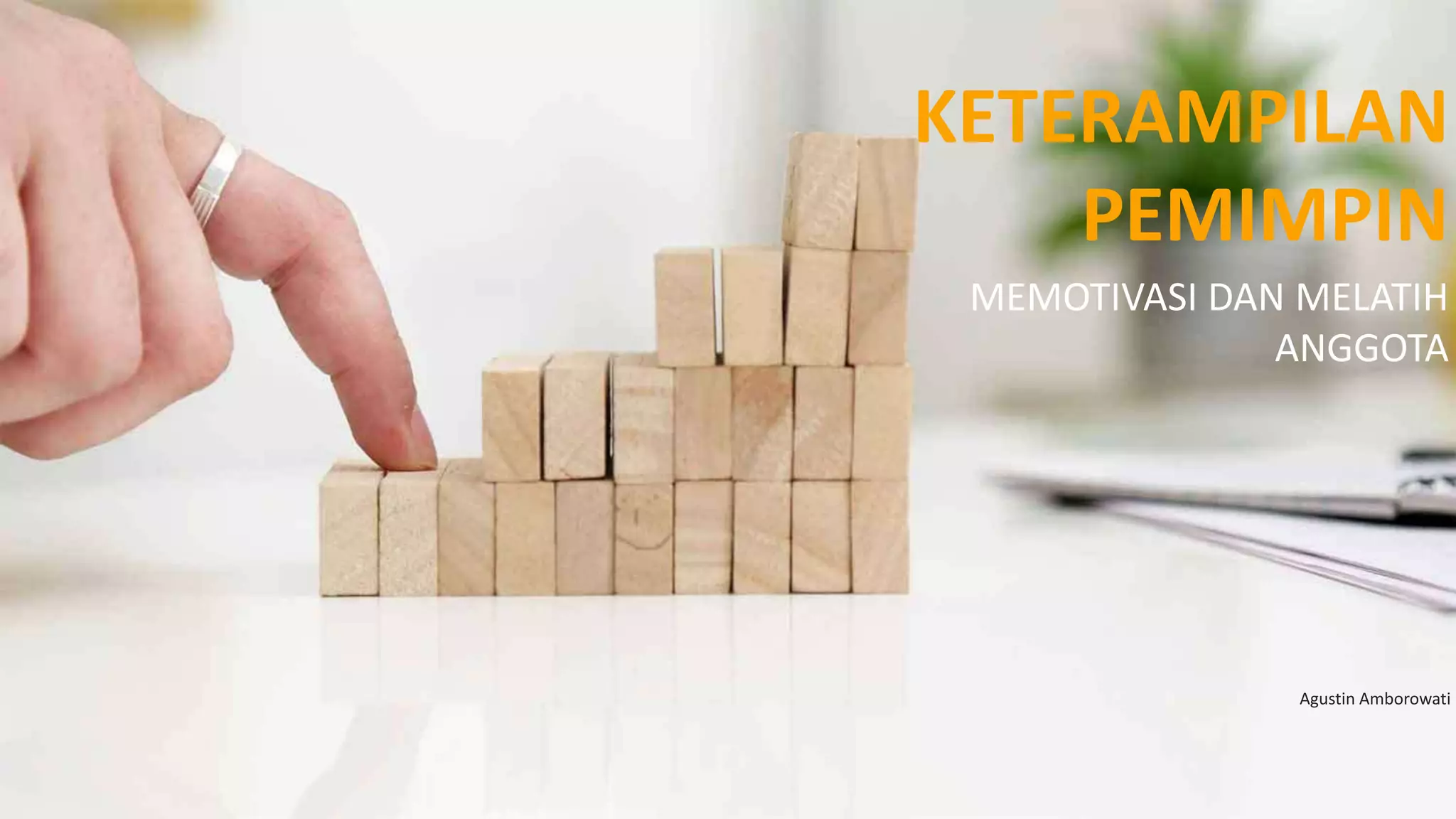 Keterampilan Pemimpin Memotivasi dan Melatih Anggota.pptx