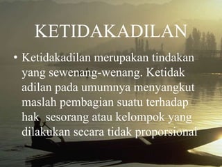 Ketidakadilan | PPTX