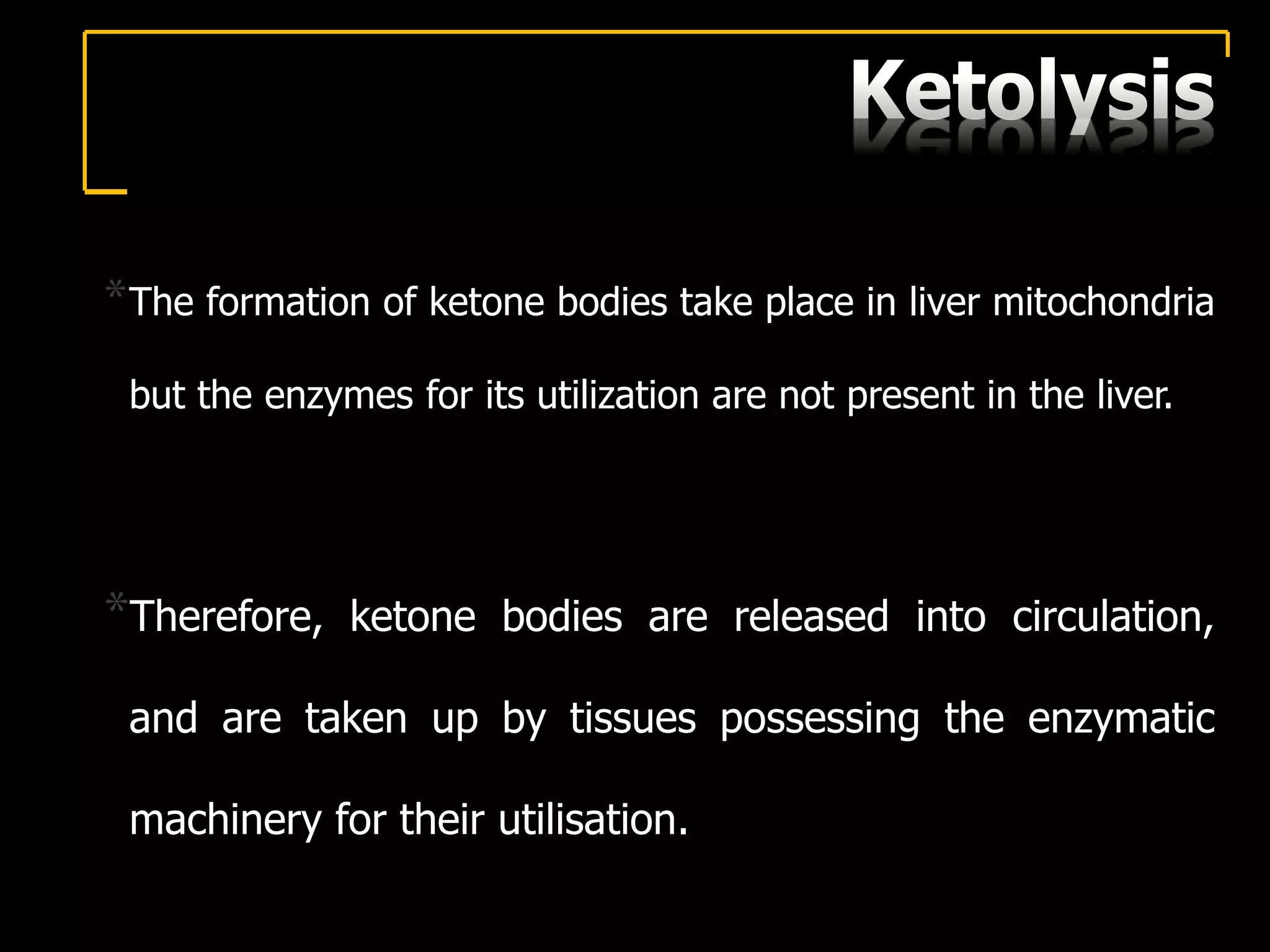 Ketogenesis and ketolysis | PPTX
