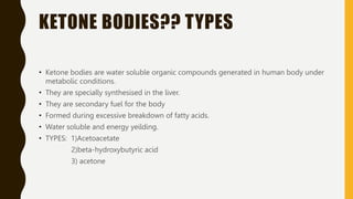 Ketone bodies and metabolism-biochemistry | PPTX