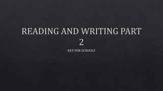 Ket reading and writing part 2 | PPTX