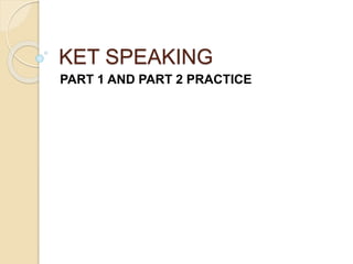 Ket speaking activities | PPTX