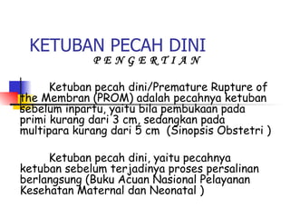 Ketuban pecah dini.power point | PPT