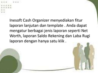 Administrasi Keuangan INESOFT CASH ORGANIZER | PPTX