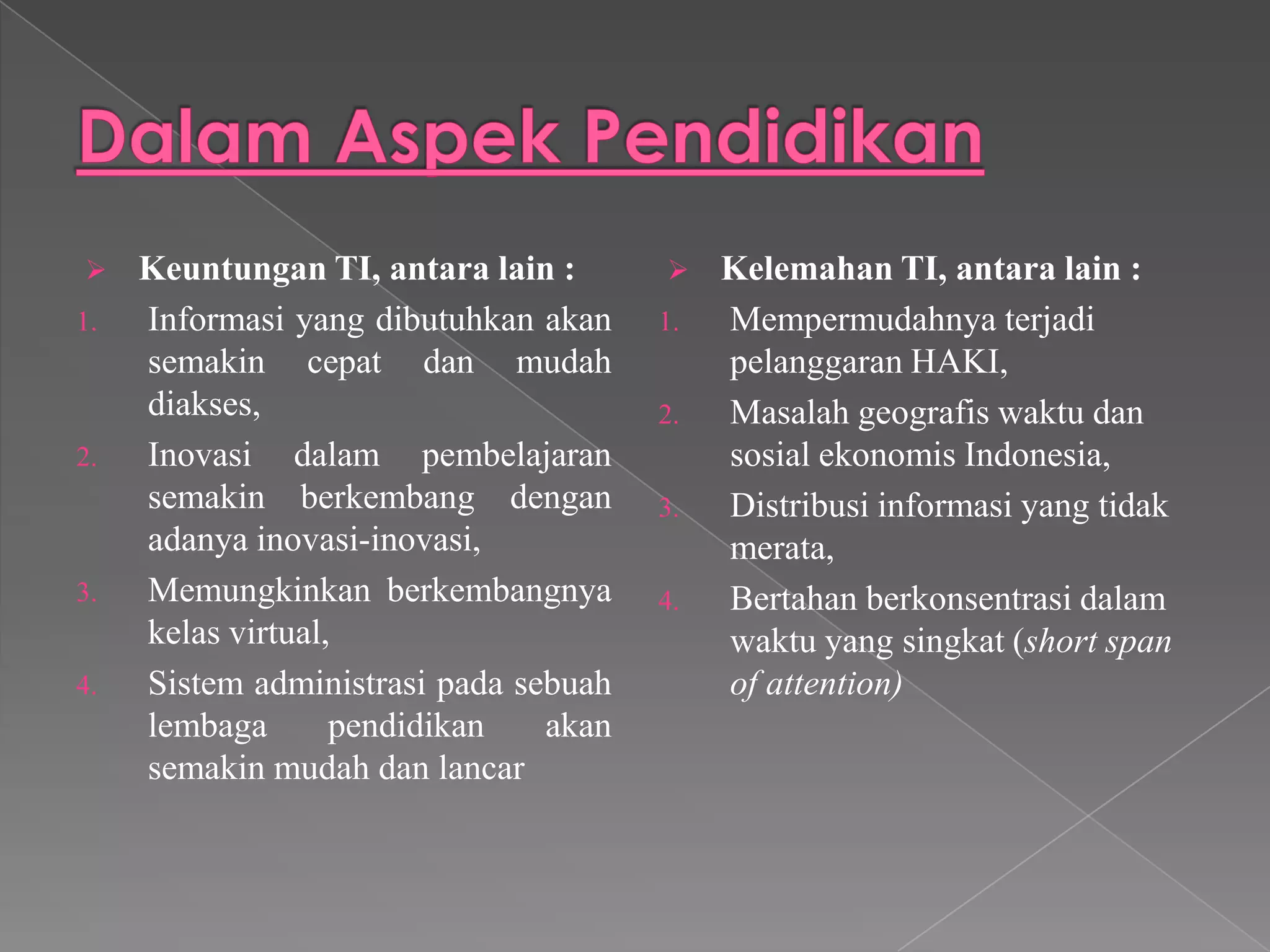 Keuntungan dan kelemahan teknologi informasi | PPTX
