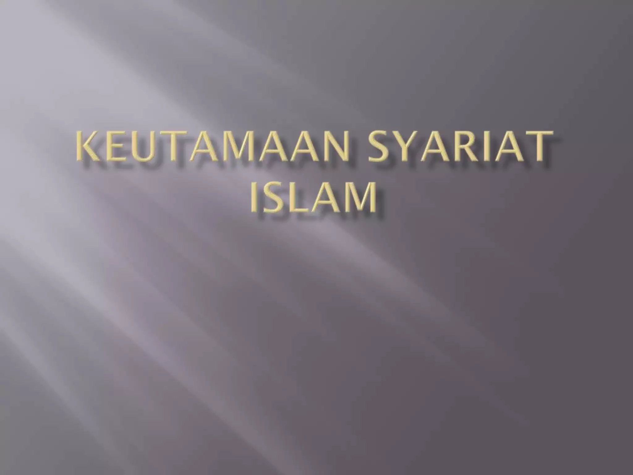 Keutamaan syariat islam | PPTX