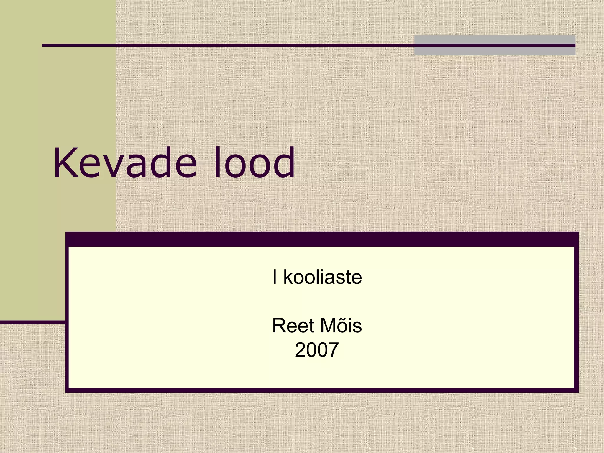 Kevade Lood.2009