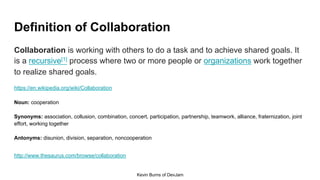 Kevin burns are you collaborating enough- | PPT