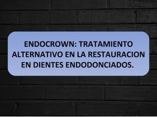 Endocrown_caso clinico | PPT