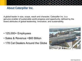 Content: A Critical Component of Caterpillar’s Global Social Media ...