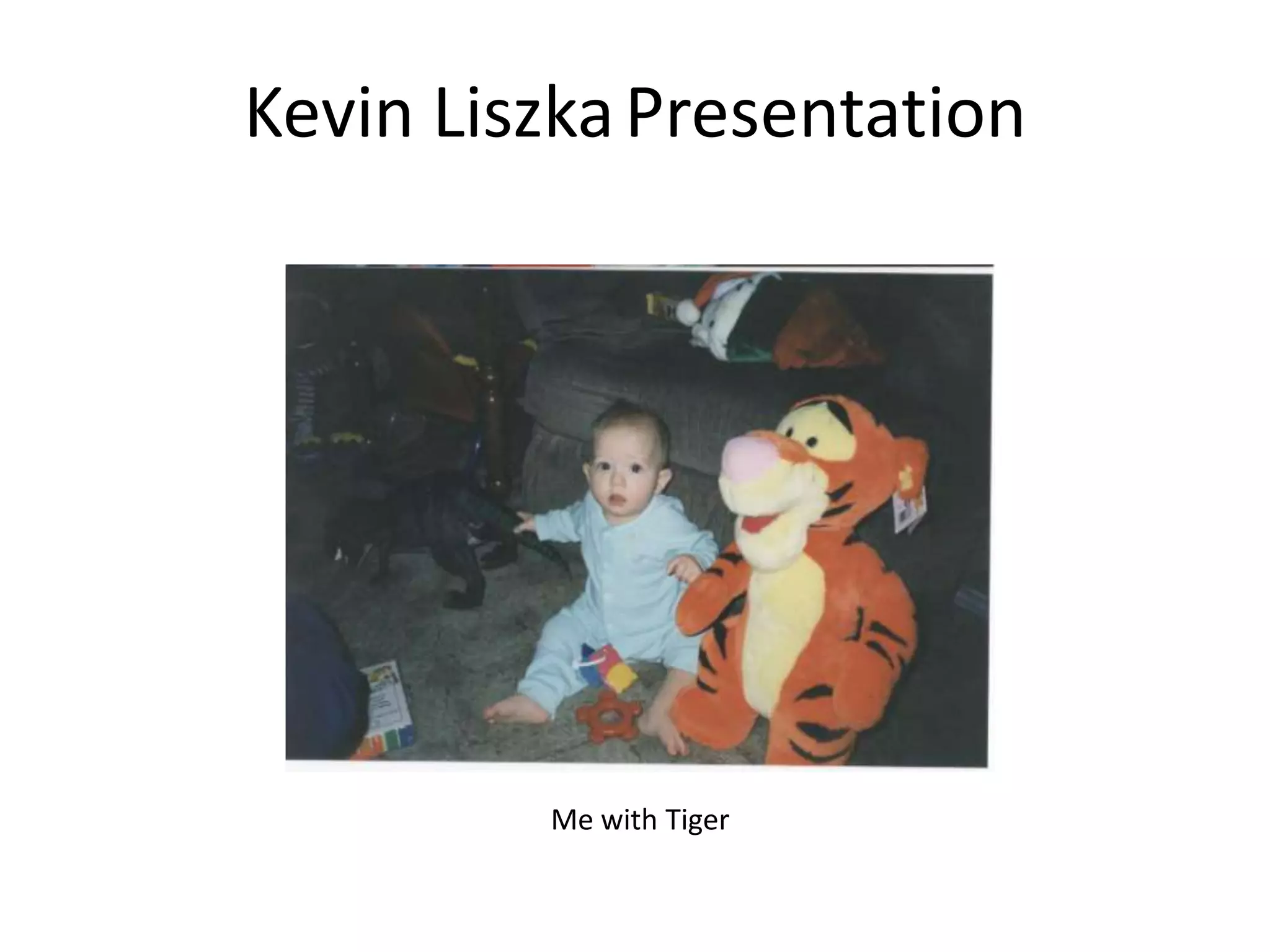 Kevin liszka presentation | PPTX