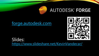 Kevin Vandecar AR in Action Autodesk Forge AR | VR Toolkit tech preview | PPTX