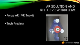 Kevin Vandecar AR in Action Autodesk Forge AR | VR Toolkit tech preview | PPTX