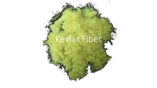 Kevlar fiber | PPTX
