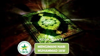 KEWAJIBAN KITA KEPADA NABI SAW by SHIDDIQ AL JAWI-1.pptx