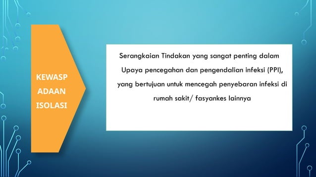 KEWASPADAAN ISOLASI DALAM PENCEGAHAN DAN PENGENDALIAN INFEKSI.pptx